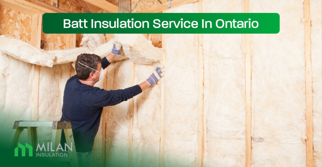 Batt Insulation Services in Ontario | Milan Insulation